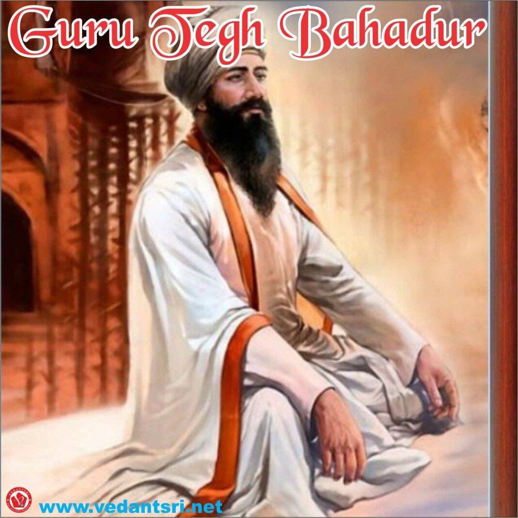 Guru Tegh Bahadur Shaheedi Diwas Jayanti, Prakash VedantSri Official