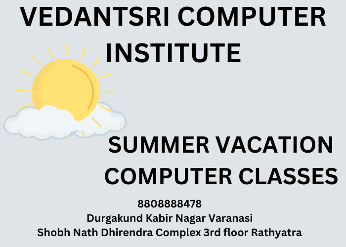 Computer Courses For Summer Vacation, Classes, Time, Duration,